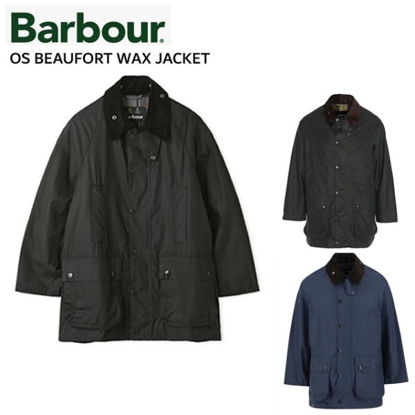 BARBOUR バブアー  OS BEAUFORT WAX JACKET ビューフォート ワックス ジャケット オーバーサイズフィッ