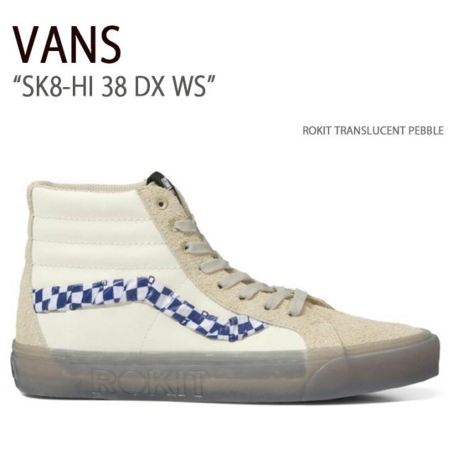 VANS バンズ スニーカー SK8-HI 38 DX WS ROKIT TRANSLUCENT PEBBLE VN0000SQBKV スケートハイ38DX WS メンズ レディース 男性用 女性用 男女兼用