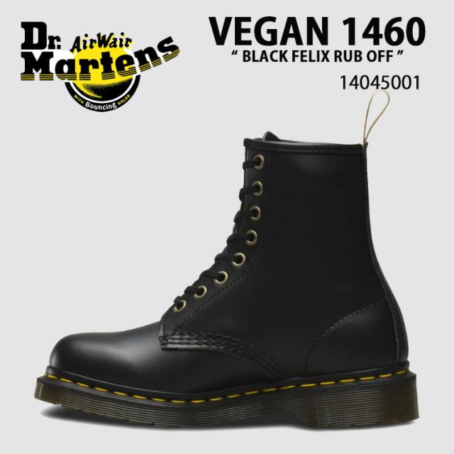 Dr.Martens ドクターマーチン 8ホールブーツ レザーブーツ VEGAN 1460 BLACK FELIX RUB OFF 14045001 ブラック レザー シューズ