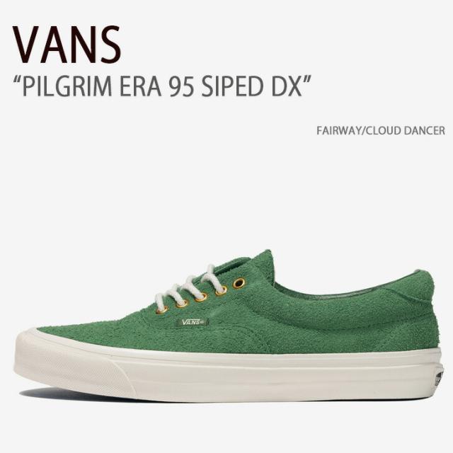 VANS バンズ スニーカー X PILGRIM ERA 95 SIPED DX FAIRWAY CLOUD DANCER VN000BW2C36 ピルグリム エラ95サイペッドDX