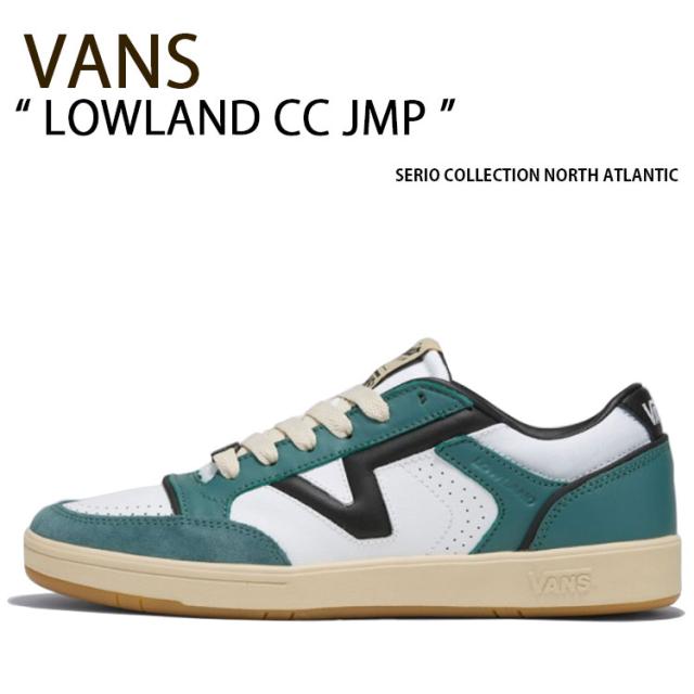 VANS バンズ スニーカー LOWLAND CC JMP SERIO COLLECTION NORTH ATLANTIC VN0A5KYFKDU ローランドCC JMP グリーン ホワイト メンズ 男性用