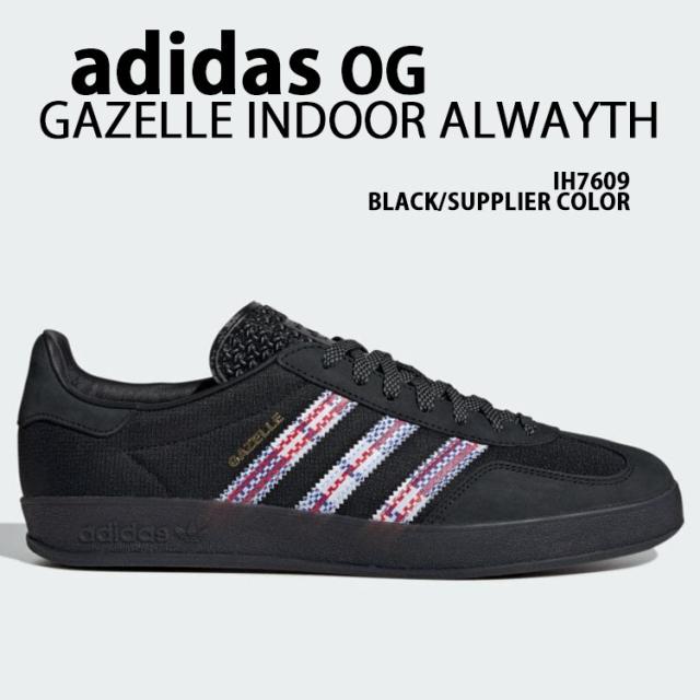 adidas originals アディダス スニーカー ALWAYTH GAZELLE INDOOR IH7609 オルウェイズ ガゼル インドア BLACK SUPPLIER テラス系