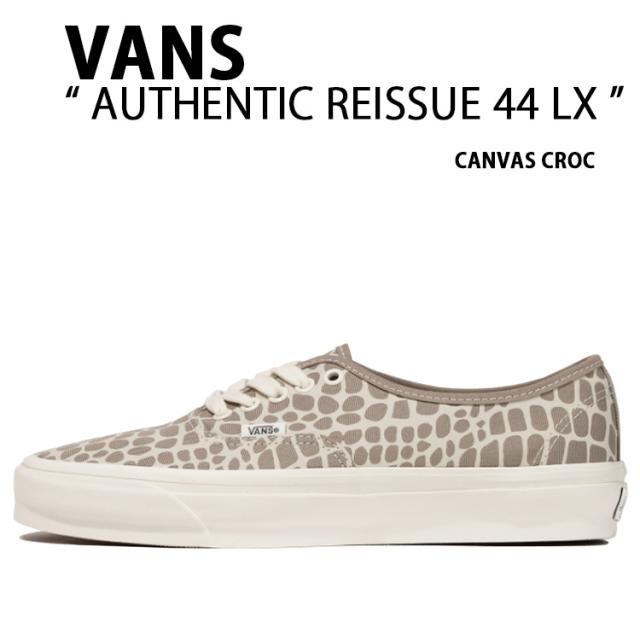 VANS バンズ スニーカー AUTHENTIC REISSUE 44 LX VN000CQAD3V オーセンティック リーシュ 44 LX