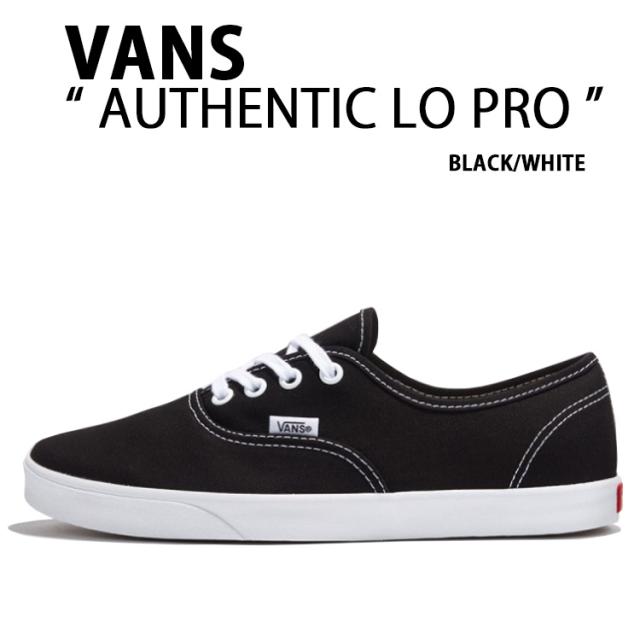 VANS バンズ スニーカー AUTHENTIC LO PRO VN00004BZW オーセンティック ロープロ ブラック ホワイト