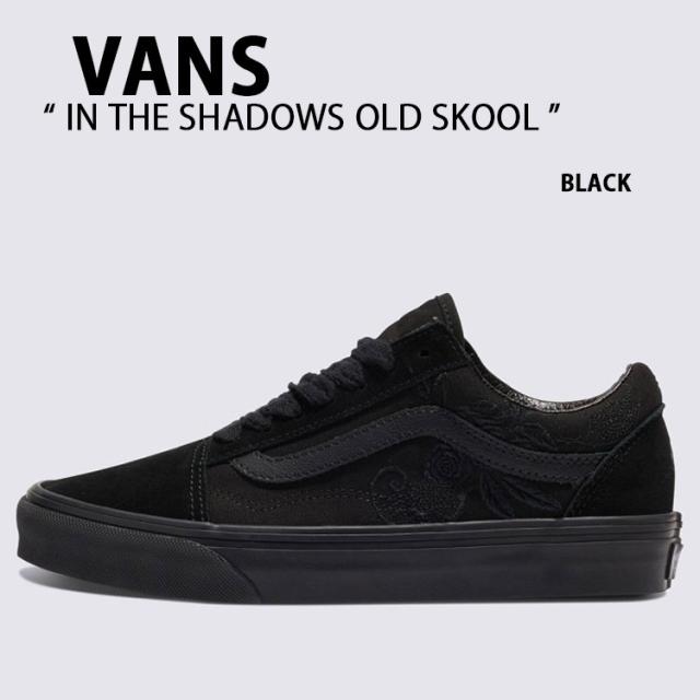 VANS バンズ スニーカー IN THE SHADOWS OLD SKOOL BLACK VN000CT8BKA イン ザ シャドウ オールドスクール シューズ