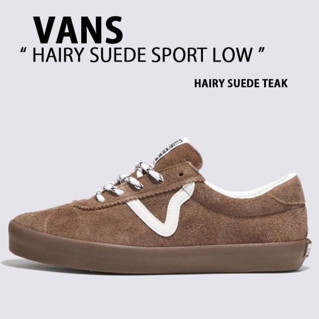 VANS バンズ スニーカー HAIRY SUEDE SPORT LOW TEAK VN000D092PR ヘアリー スエード スポーツ ロウ シューズ ティーク