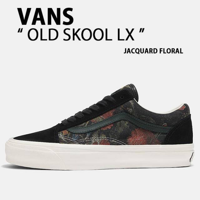 VANS バンズ スニーカー OLD SKOOL LX JACQUARD FLORAL VN000CXTNX0 オールドスクールLX ジャカードフローラル シューズ