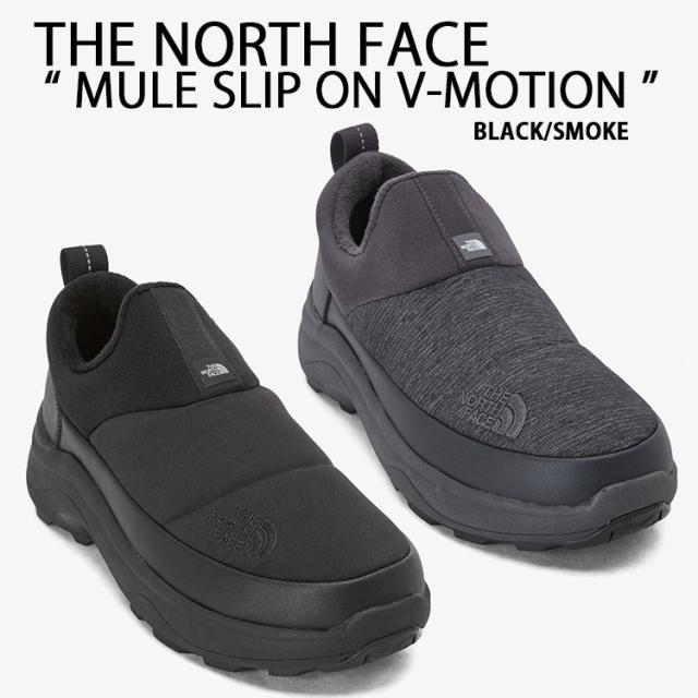 THE NORTH FACE ノースフェイス スリッポン MULE SLIP ON V-MOTION ミュール ダウンシューズ BLACK GRAY 防寒 シューズ NS93P53J/K