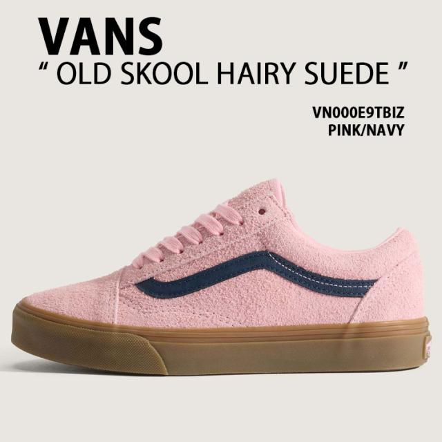 VANS バンズ レディース スニーカー OLD SKOOL HAIRY SUEDE VN000E9TBIZ シューズ オールドスクール ヘアリースエード 女性用