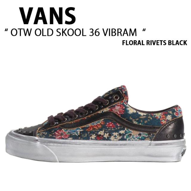 VANS バンズ スニーカー OTW OLD SKOOL 36 VIBRAM FLORAL RIVETS BLACK VN000D2GBLA OTW オールドスクール 36 ビブラム フラワー リベット ブラック 男性用 女性用