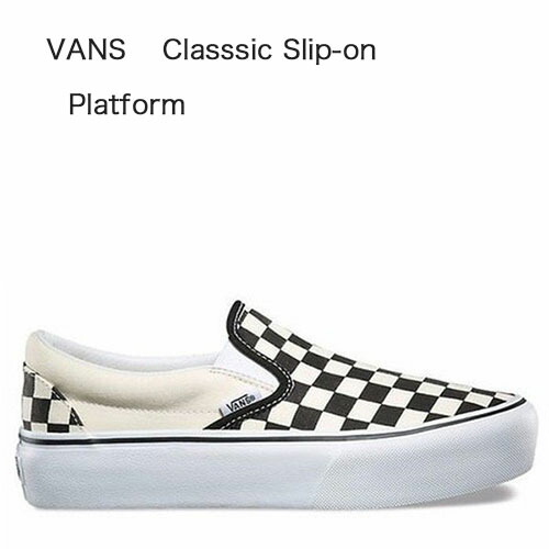 VANS スニーカー 厚底 チェッカーボード CHECKERBOARD PLATFORM SLIP-ON BLACK VN00018EBWW
