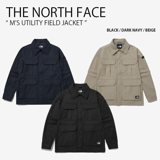 THE NORTH FACE ノースフェイス ジャケット M’S UTILITY FIELD JACKET ユーティリティ フィールド ジャケット NJ3BN51A/B/C