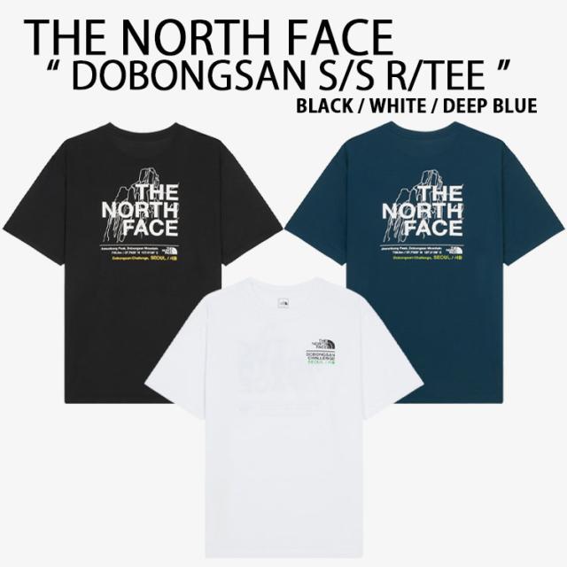 THE NORTH FACE ノースフェイス 半袖 Tシャツ DOBONGSAN S/S R/TEE ドボンサンTシャツ ショートスリーブ ラウンドTEE ロゴ NT7UR66A/B/C