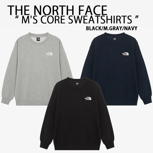 THE NORTH FACE ノースフェイス スウェット M’S CORE SWEATSHIRTS スウェットシャツ トレーナー BLACK GRAY NAVY ベーシックスウェット