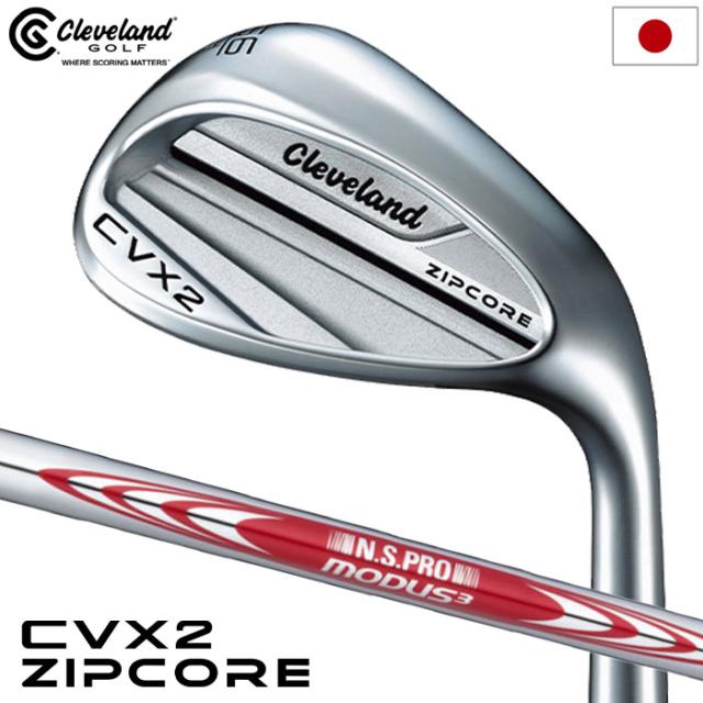 クリーブランド CVX 2 ZIPCORE ウエッジ メンズ 右用 N.S.PRO MODUS3 TOUR115 スチールシャフト 日本正規品 2024年モデル