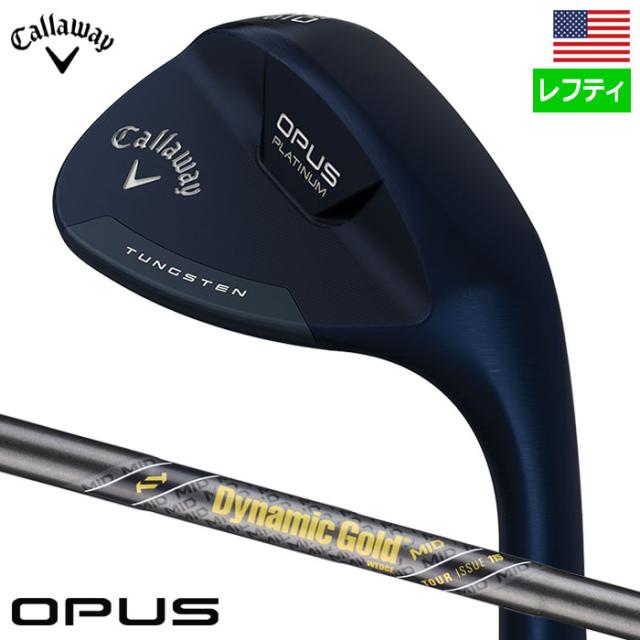 【レフティー】キャロウェイ Opus Platinum Blue ウェッジ メンズ 左用 DYNAMIC GOLD MID 115 GUNL スチールシャフト装着 2024年モデル 日本未発売モデル Callaway USA直輸入品