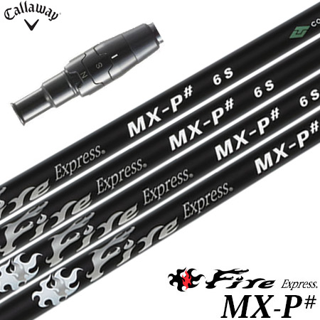 キャロウェイ スリーブ付きシャフト 2024 ファイアーエクスプレス FireExpress MX-P# ブラックエディション (PARADYM／ROGUE ST／EPIC／MAVRIK／BIG BERTHA)