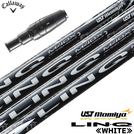 キャロウェイ スリーブ付きシャフト 2024 マミヤ LIN-Q WHITE EX リンクホワイトEX 日本正規品 ゴルフ シャフト (PARADYM／ROGUE ST／EPIC／MAVRIK)