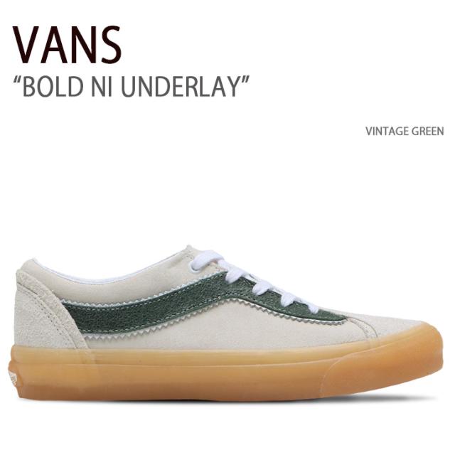 VANS バンズ スニーカー BOLD NI UNDERLAY VINTAGE GREEN VN000DNQGRN ボールドニーアンダーレイ