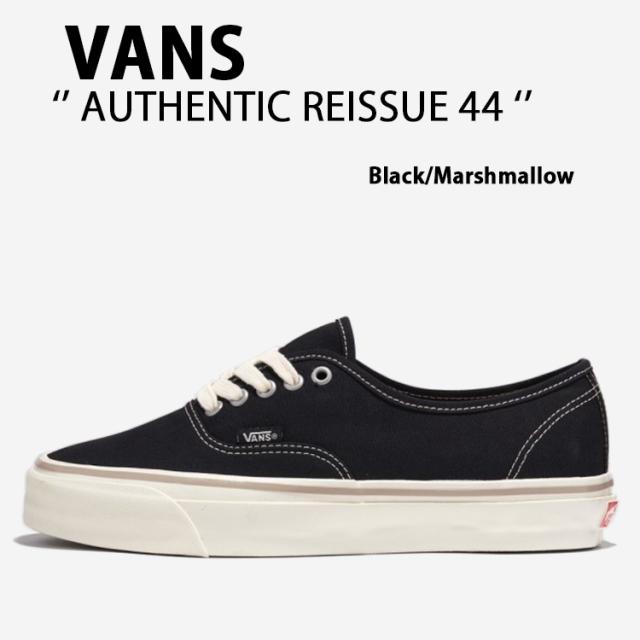 VANS バンズ スニーカー AUTHENTIC REISSUE 44 BLACK MARSHMALLOW VN000CT71KP オーセンティック リーシュ 44