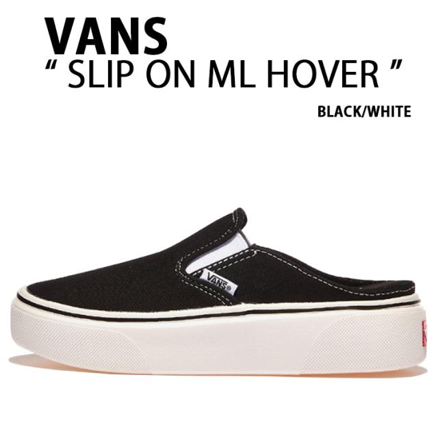 VANS バンズ スニーカー SLIP ON ML HOVER BLACK WHITE V98 MULE HOVER スリッポン ミュール