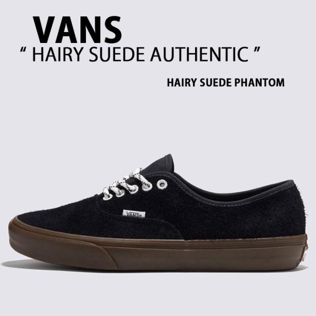 VANS バンズ スニーカー HAIRY SUEDE AUTHENTIC PHANTOM VN000CRT6RJ オーセンティック シューズ