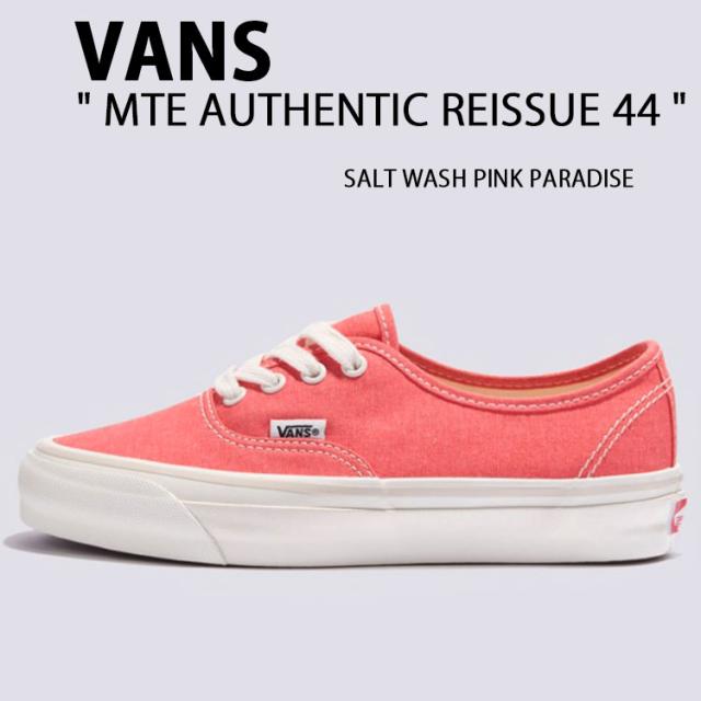 VANS バンズ スニーカー MTE AUTHENTIC REISSUE 44 SALT WASH PINK PARADISE VN000CW26UD MET オーセンティック リシュー 44 ピンク