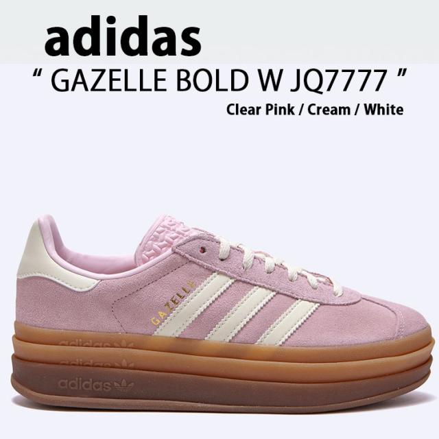 adidas originals アディダス スニーカー GAZELLE BOLD W JQ7777 ガゼル 厚底スニーカー Clear Pink/Cream/White シューズ クリアピンク クリーム ホワイト レディース