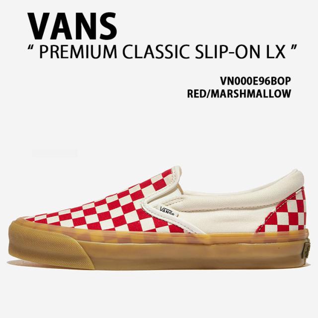 VANS バンズ スニーカー PREMIUM CLASSIC SLIP-ON LX VN000E96BOP シューズ プレミアム クラシック スリッポンLX メンズ レディース