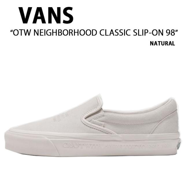 VANS バンズ スニーカー OTW NEIGHBORHOOD CLASSIC SLIP-ON 98 NATURAL VN000EDG7VJ OTW ネイバーフッド クラシック スリッポン 98 ナチュラル 男性用 女性用
