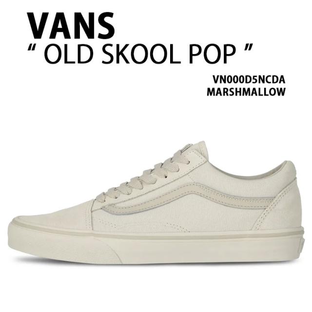 VANS バンズ スニーカー OLD SKOOL POP VN000D5NCDA シューズ オールドスクールポップ マッシュマロ スエード メンズ レディース