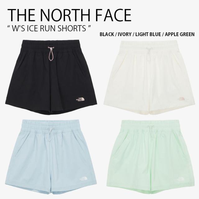 THE NORTH FACE ノースフェイス レディース ショートパンツ W’S ICE RUN SHORTS ウィメンズ ショーツ パンツ 半ズボン NS6NQ30J/K/L/M