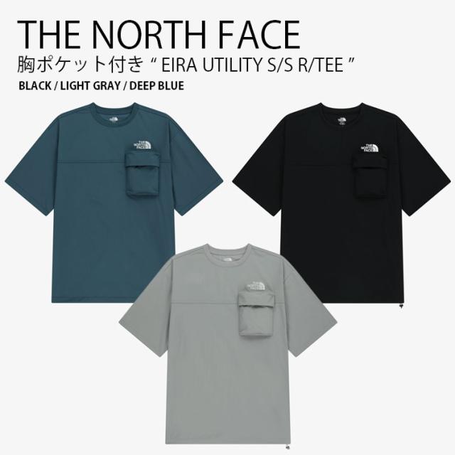 THE NORTH FACE ノースフェイス Tシャツ EIRA UTILITY S/S R/TEE ティーシャツ 半袖 カットソー メンズ レディース NT7UR28J/K/L