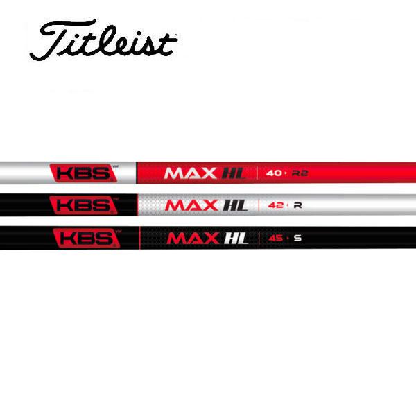 タイトリスト　スリーブ装着シャフト  GT / TSR / TSi / TS 　KBS　MAX HL