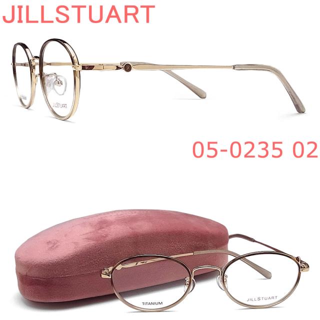 JILLSTUART ジルスチュアート メガネ フレーム 05-0235 02 眼鏡 PCメガネ ブルーライトカット 伊達メガネ 度付き ブラウンデミハーフ×ライトゴールド レディース 女性