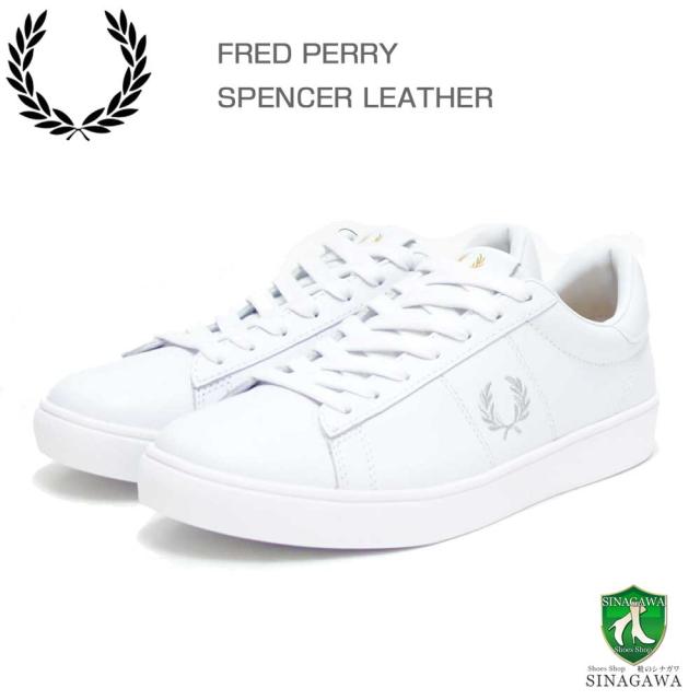 FRED PERRY フレッドペリー  B 4334 200（ユニセックス）SPENCER LEATHER （スペンサー レザー） カラー：ホワイト 天然皮革のローカットスニーカー  展開サイズ 23cm 26cm 27cm 「靴」