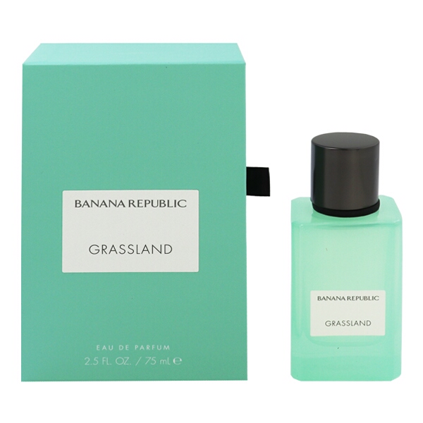 バナナリパブリック 香水 男性用・女性用 グラスランド EDP・SP 75ml GRASSLAND BANANA REPUBLIC